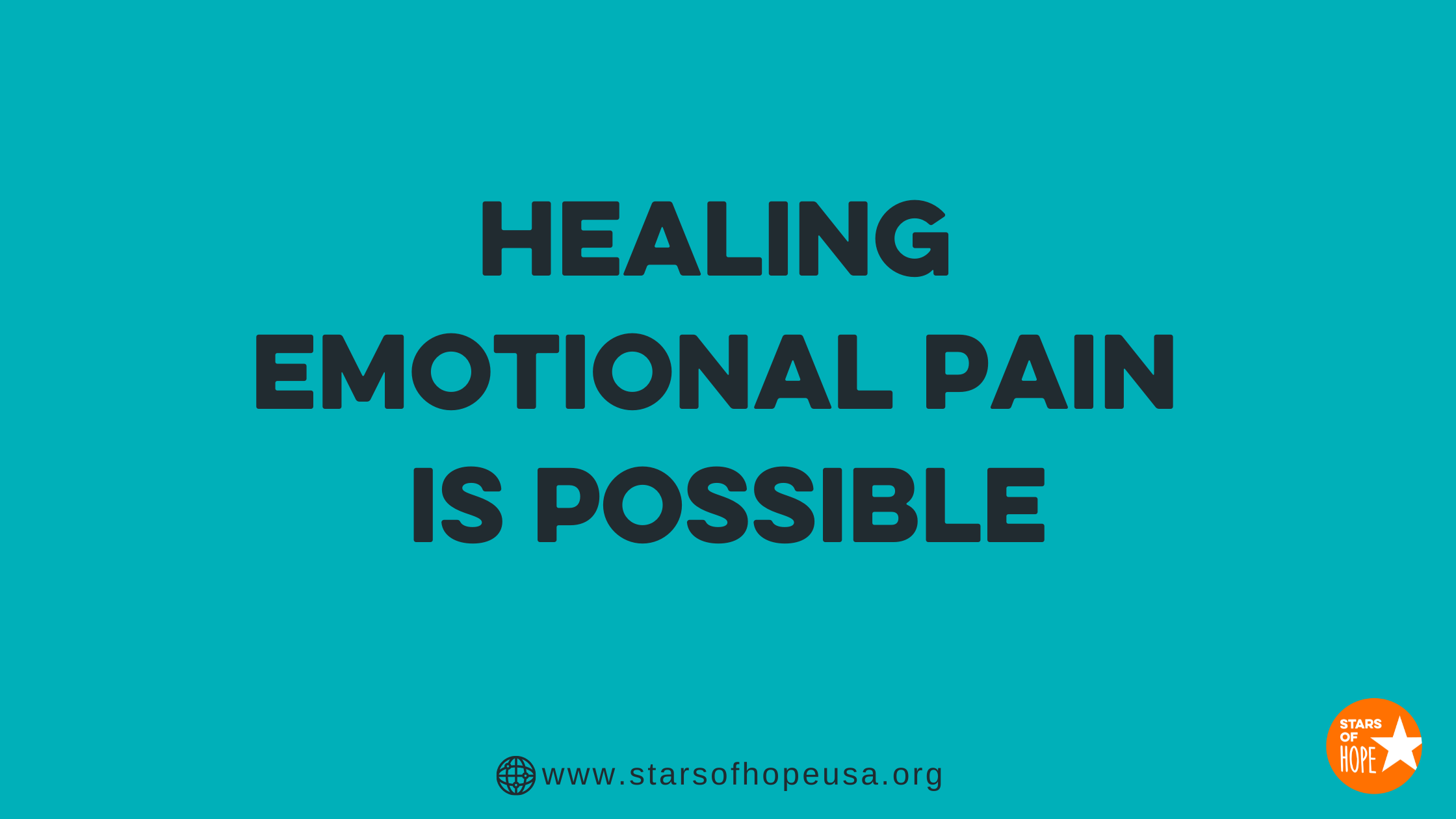 Healing Emotional Pain is Possible - Stars of Hope